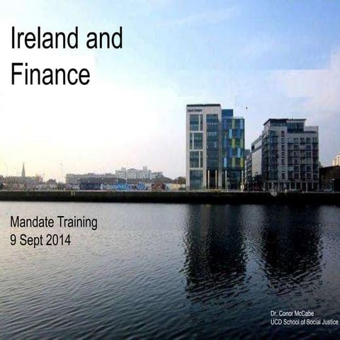 Mandate Trade Union Training- Ireland and Finance (Sept 2014) | PPT
