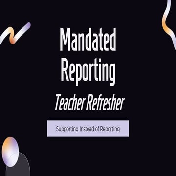 Mandated reporting powerpoint to help with understanding your role | PPTX