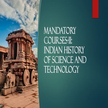 Mandatory Courses-II.pptx ( History of Indian Science and Technology | PPTX