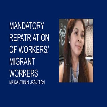 MANDATORY REPARTRIATION OF UNDERAGE MIGRANT WORKERS.pptx