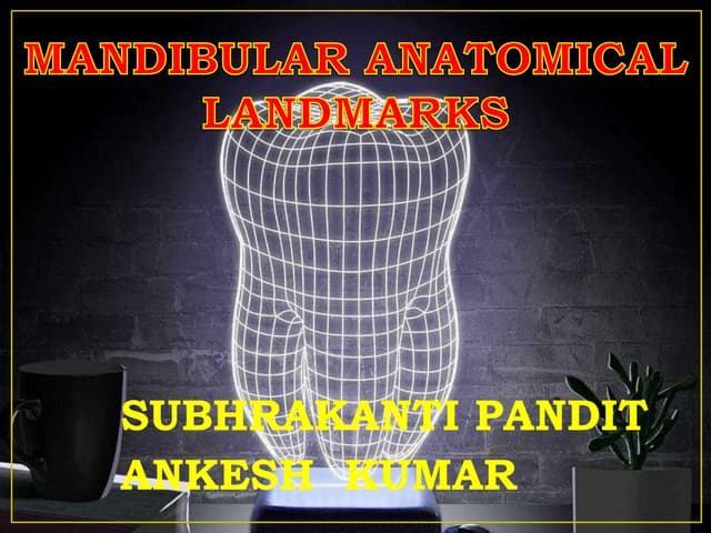 Anatomical Landmarks of Mandible | PPTX