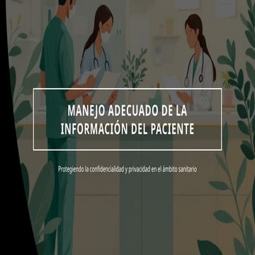 Manejo-Adecuado-de-la-Informacion-del-Paciente.pptx