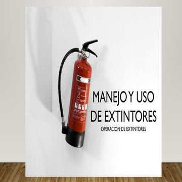 Manejo y uso de extintores de forma segura | PDF