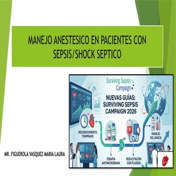 MANEJO ANESTESICO DE PCTES CON SEPSIS - SHOCK SEPTICO - MLFV.pptx