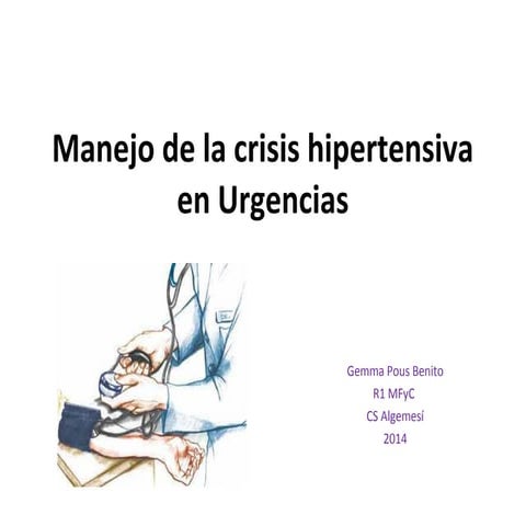 Manejo De La Crisis Hipertensiva En Urgencias Ppt