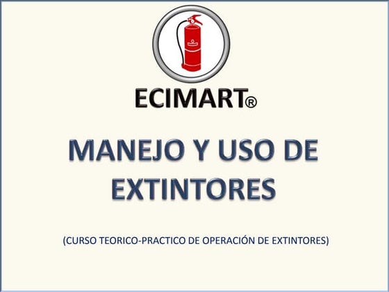 PRESENTACION MANEJO Y USO DE EXTINTORES.ppt
