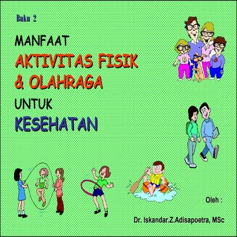 Manfaat aktivitas fisik dan olahraga untuk kesehatan 2 | PPT