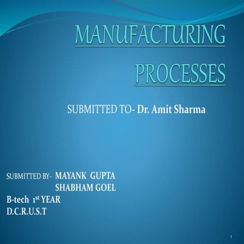 Manfacturing processes | PPTX