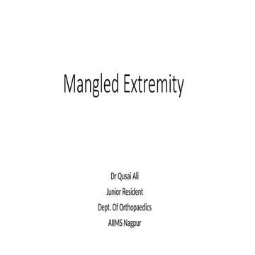 Mangled Extremity- A comprehensive Guidelines of Management | PPT