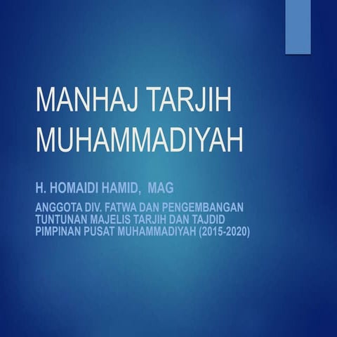 MANHAJ-TARJIH-MUHAMMADIYAH-HOMAIDI-HAMID (1).ppt