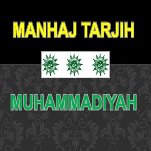Manhaj Tarjih Muhammadiyah | PPTX