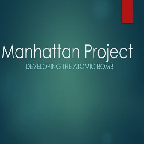 Manhattan Project World History 1945.pptx