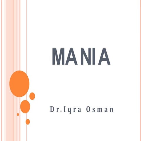 Mania.ppt.pptx by Dr Iqra Osman Abdullahi | PPT