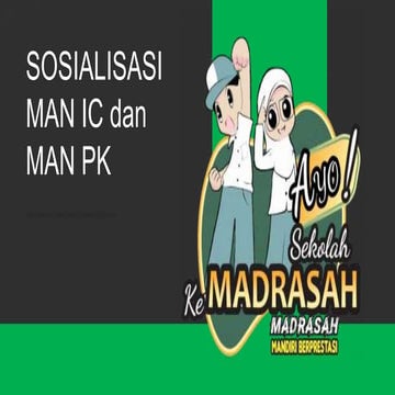 sosialisasi atau pengenalan MAN IC DAN PK | PPTX