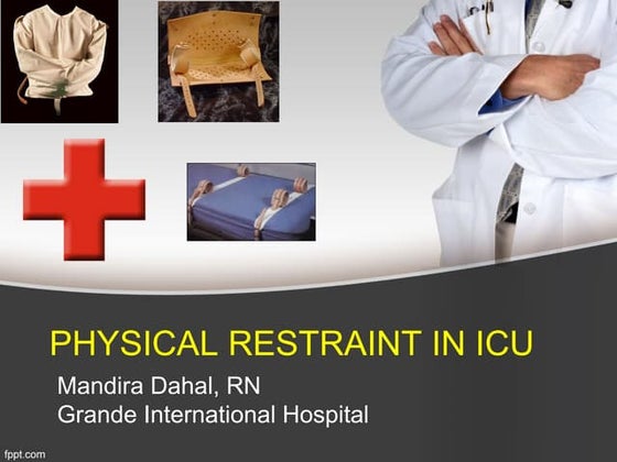 RESTRAINTS AND SEAFTY DEVICES IN NURSING | PPTX | First Aid | Injuries