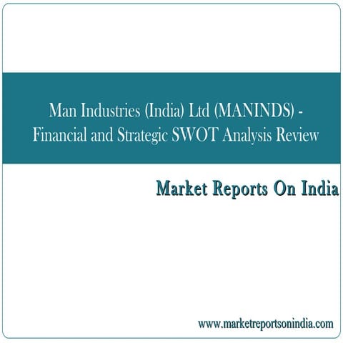 Man industries (india) ltd (maninds) financial and strategic swot ...