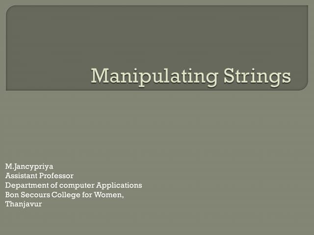 Manipulating strings | PPT Manipulating strings | PPT