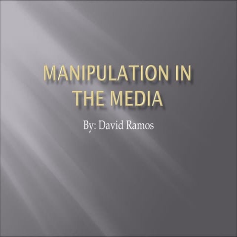 Manipulation Inthe Media Powerpoin | PPT