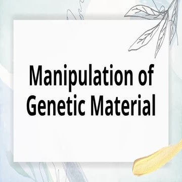 Manipulation of Genetic Material Biotech.pptx
