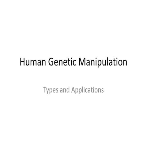 Human Genetic Manipulation | PPTX