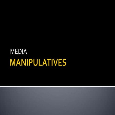 Module 16 Manipulative Information and Media | PPTX