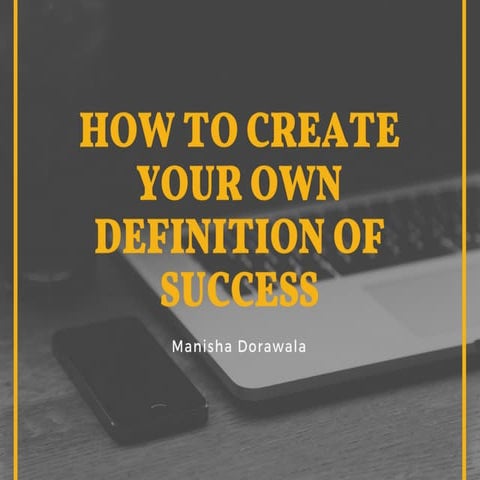 How to Create Your Own Definition of Success | PPT
