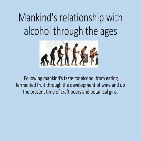 Mankind's relationship with alcohol through the ages | PPT