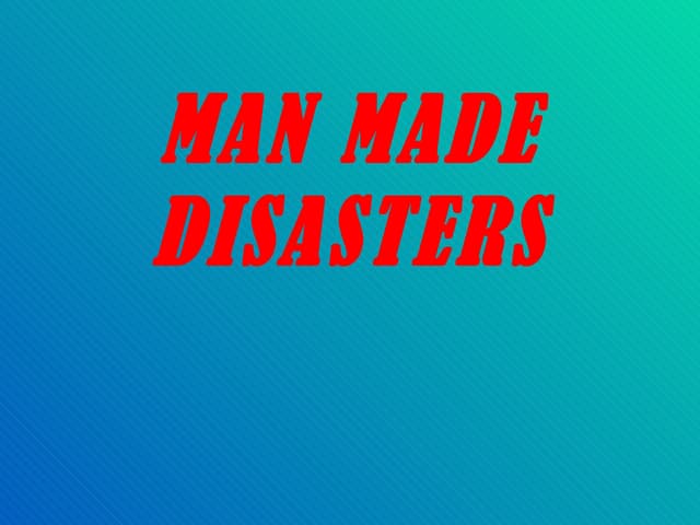 Man made hazards | PPTX