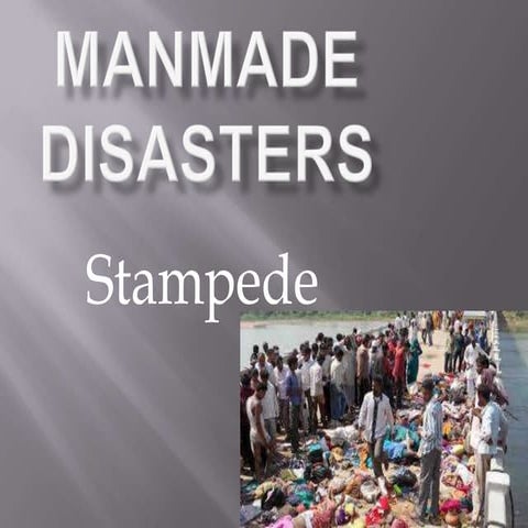 Manmade disasters Stampede | PPTX