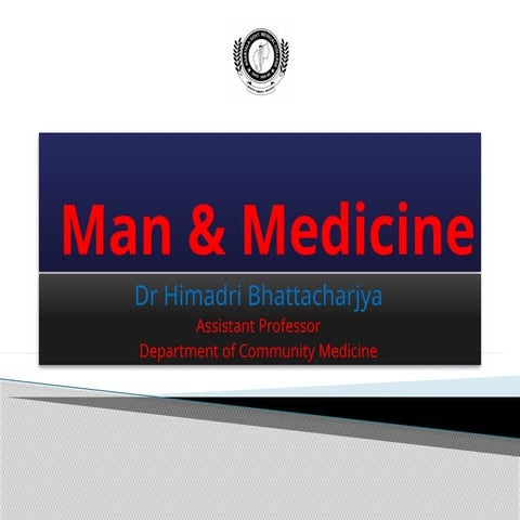 Man & Medicine power point presentation for the first year MBBS ...