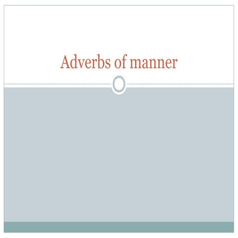 MANNER ADVERBS.pptx