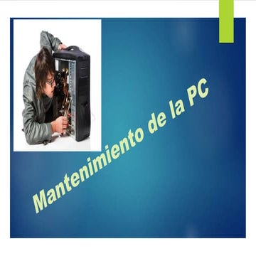 Mantenimiento de la pc | PPTX