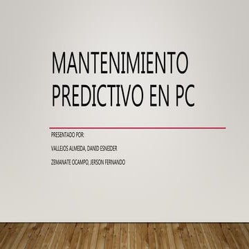 Mantenimiento predictivo en pc | PPTX | Technology & Computing