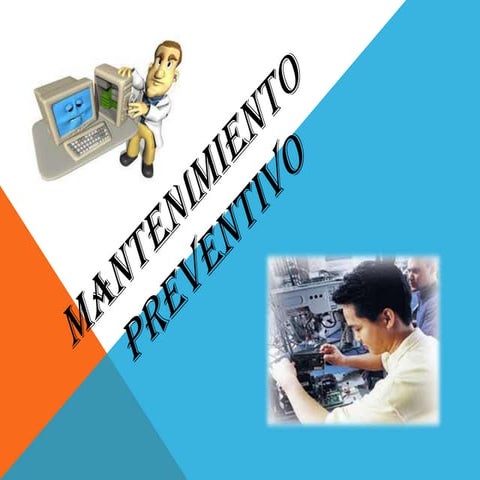Mantenimiento preventivo | PPTX | Computing | Technology & Computing