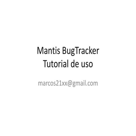 Mantis bug tracker - Tutorial básico - Relatar caso | PPT