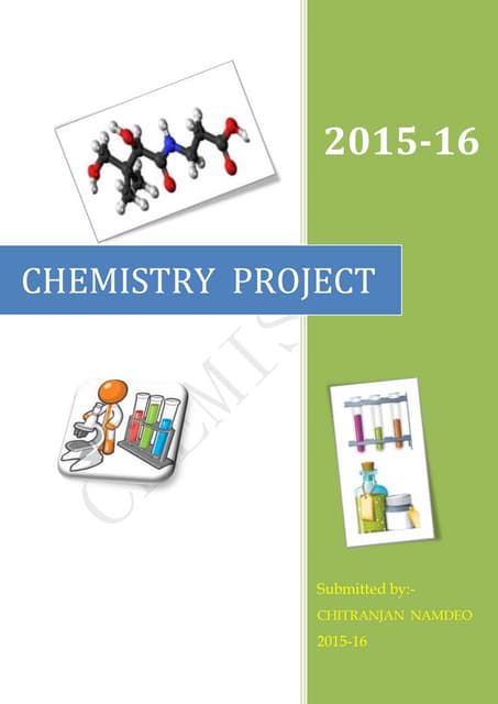 CHEMISTRY INVESTIGATORY PROJECT 2017-18 | PDF | Chemistry | Science