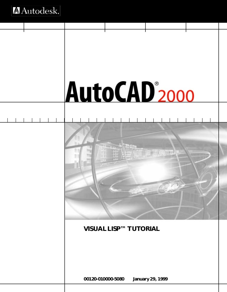 (Manual) auto cad 2000 visual lisp tutorial (autocad) (Manual) auto cad 2000 visual lisp tutorial (autocad)