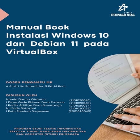 Manual Book Cara Installasi Windows 10 dan Debian 11 Menggunakan Virtual Box.pdf