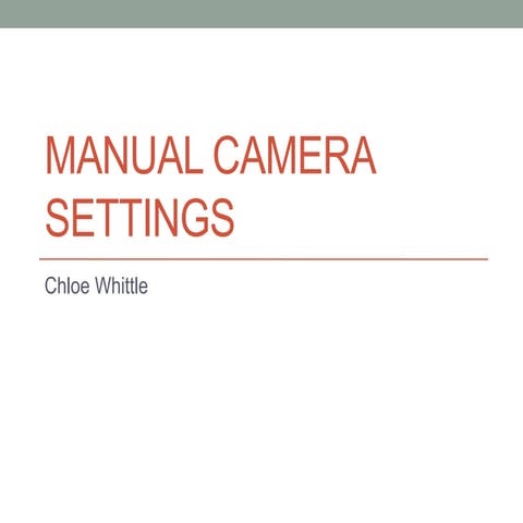 Manual camera settings | PPTX