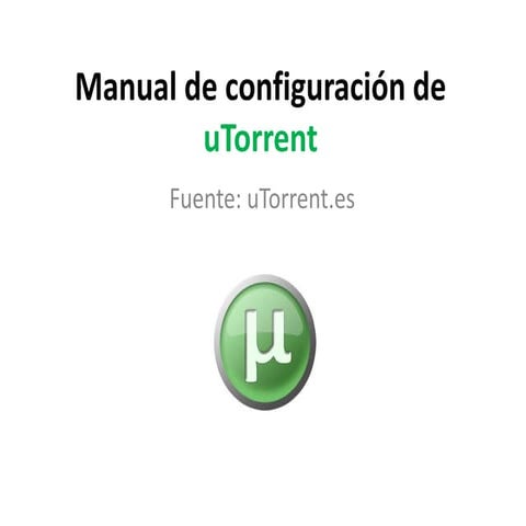 Manual de configuración de utorrent | PPTX