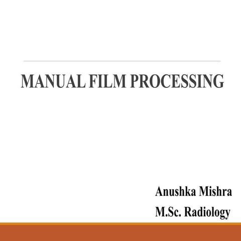Manual Film Processing.pptx