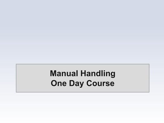 Manual Handling Training in Work Places | PPT