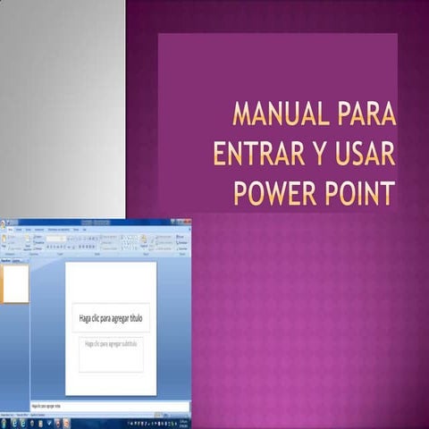 Manual para entrar y usar power point | PPTX