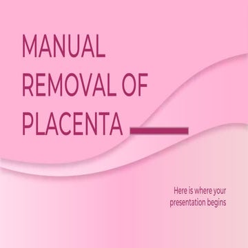 Manual removal of placenta.pptx | Pregnancy | Reproductive Health