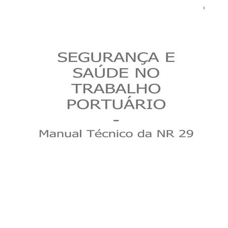 SEGURANÇA E SAÚDE NO TRABALHO PORTUÁRIO - Manual Técnico da NR 29 | PDF