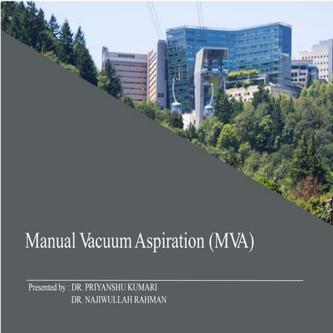 Manual Vacuum Aspiration (MVA) for Uterine Aspiration.pptx