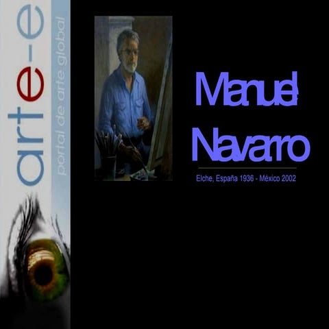 Manuel Navarro, pintor español (por: mariagabrieladumay / pablocasas ...