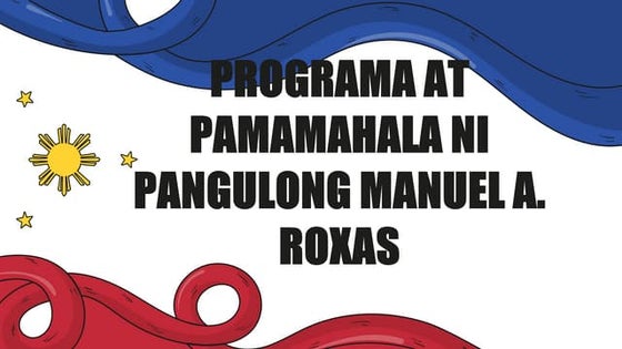 Panunungkulan ni Manuel Roxas | PPT
