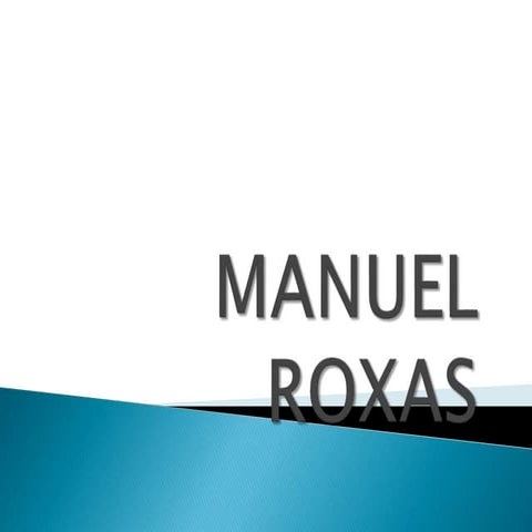 Manuel roxas 1 | PPTX