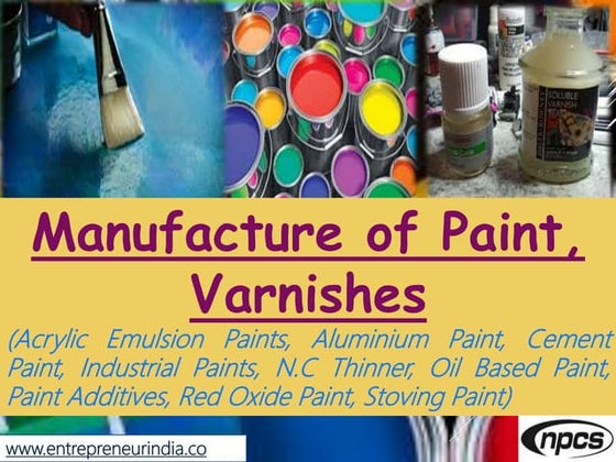 Paint Manufacturing Process | PPTX | Painting | Arts and Crafts